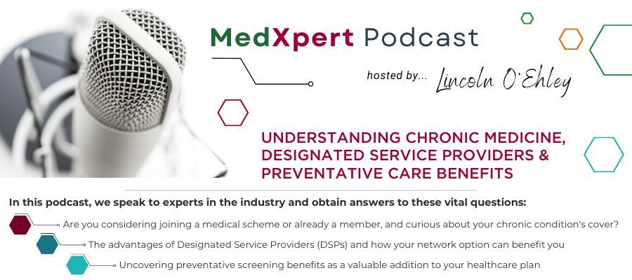 Chronic medicine, DSP's & preventative care benefits - MedXpert