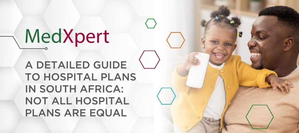 A Detailed Guide to Hospital Plans in South Africa - MedXpert